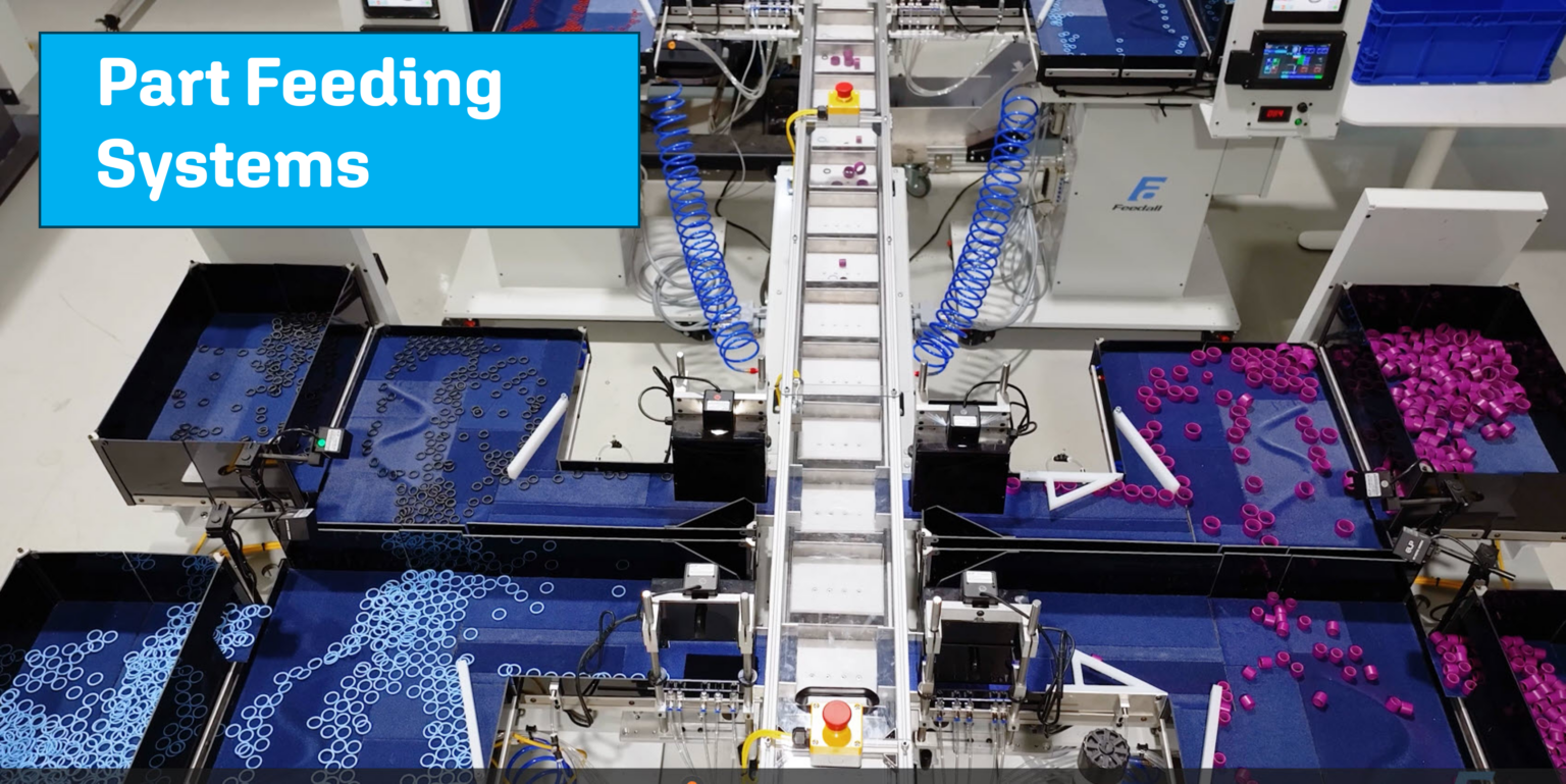 Industrial Part Feeding Systems: Types, Applications, and Automation ...